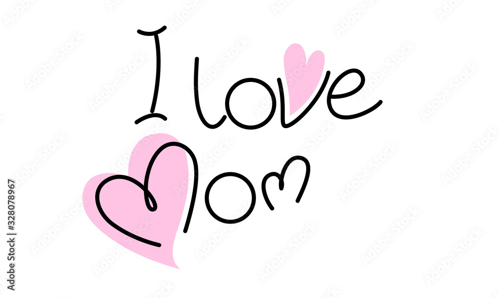 I love mom. Mother day. Handwritten lettering text Stock Vector | Adobe ...