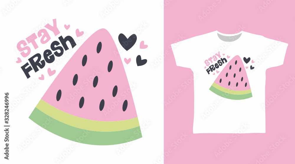 Stay fresh typography design vector with cute watermelon illustration ...