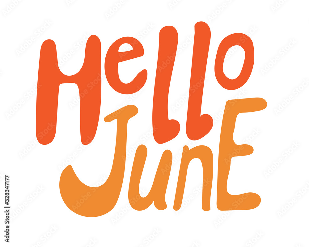lettering with text hello june on a white background for a diary or ...