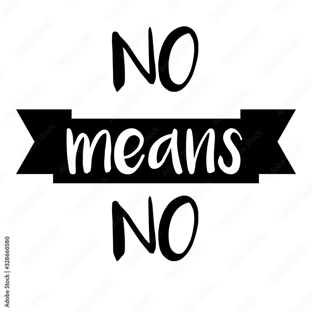 Illustrazione Stock No Means No Feminist Lettering Slogan Against Violence And Misogyny