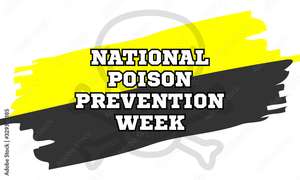 National Poison Prevention Week. Raises awareness of poison prevention ...