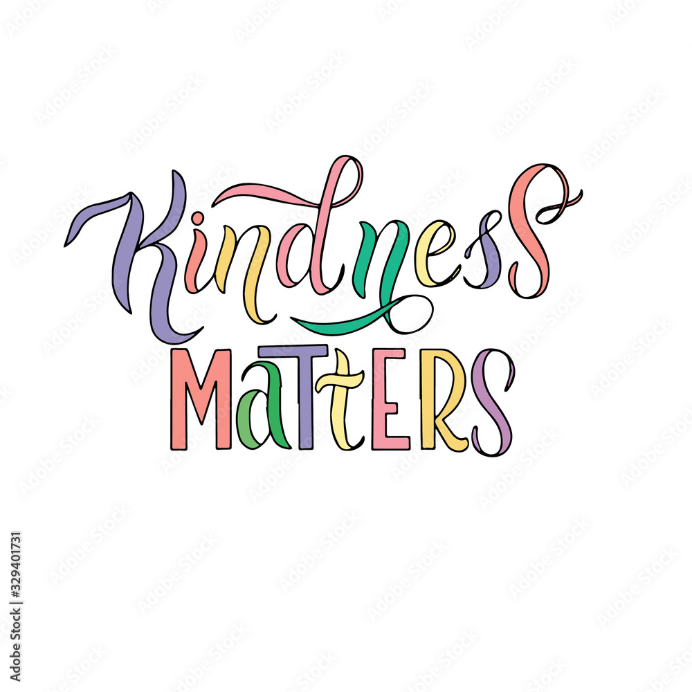 Inscription on a white background - kindness matters with multi-colored ...