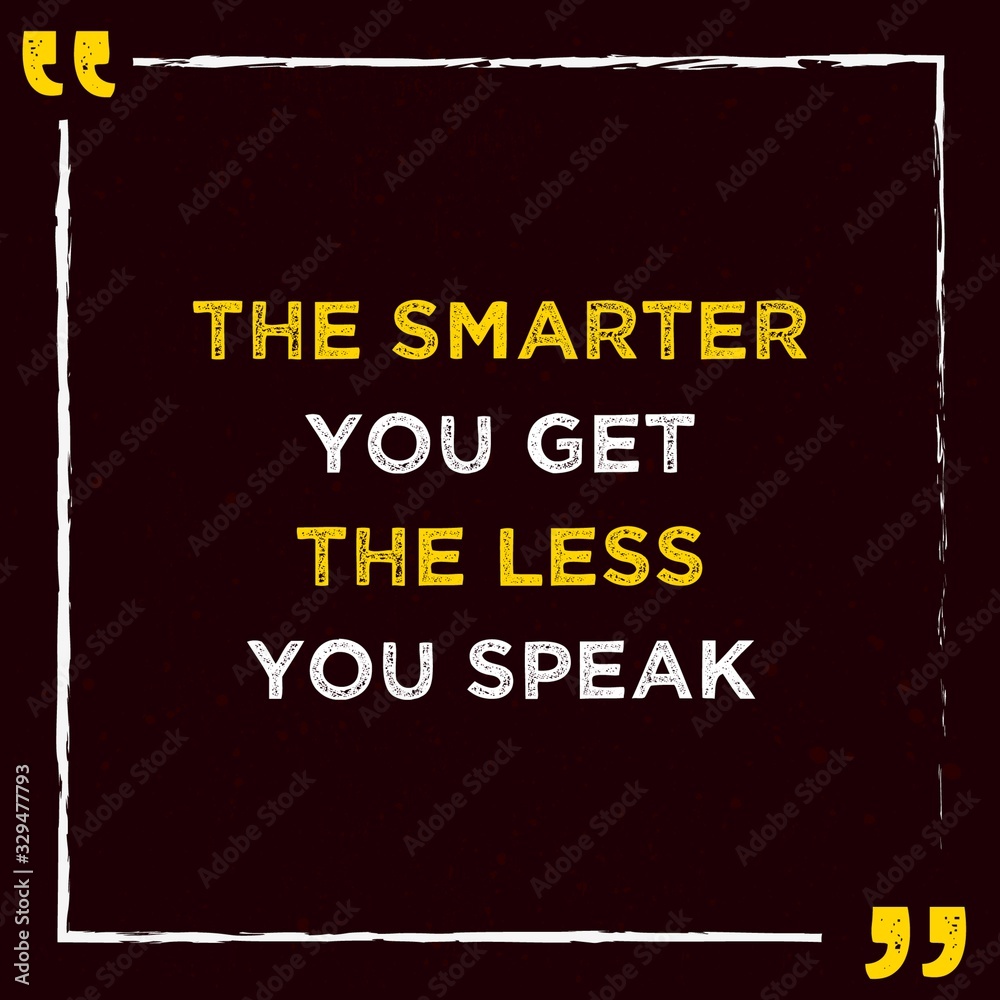 Best Inspirational Quotes For Life Saying The Smarter You Get The Less ...