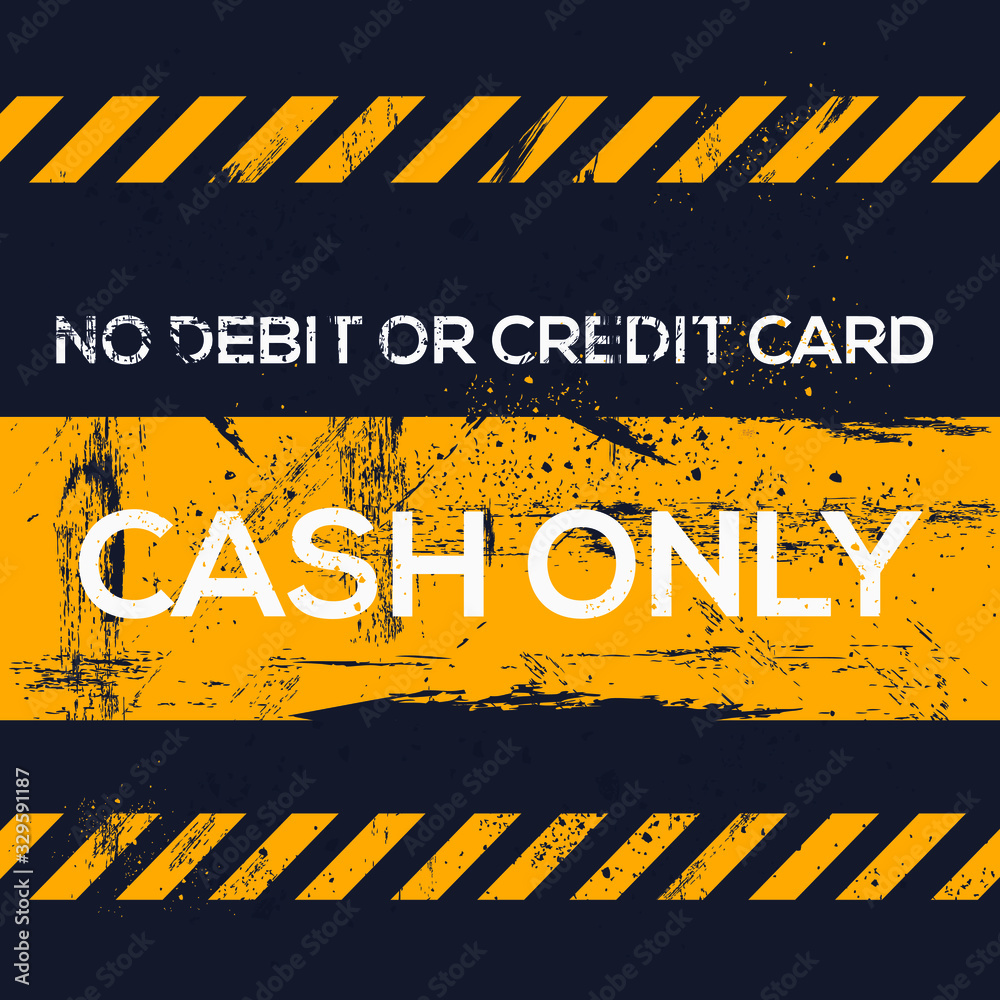 Warning sign (cash only no debit or credit card), vector illustration ...