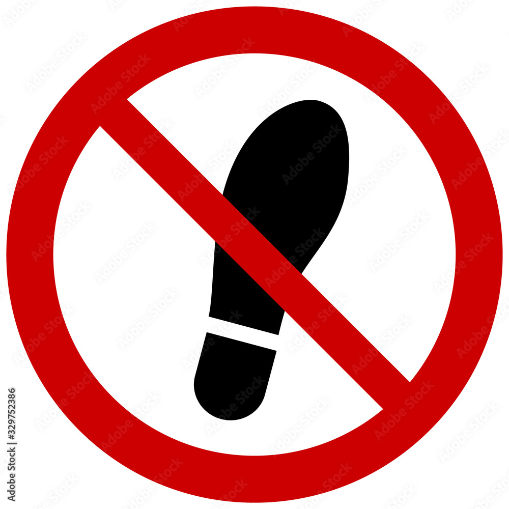 Prohibition sign - do not walk or stay here vector symbol Stock Vector ...