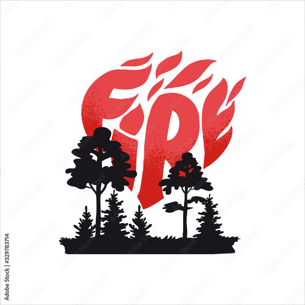Vector illustration of a forest fire. Hand-drawn lettering in the shape ...