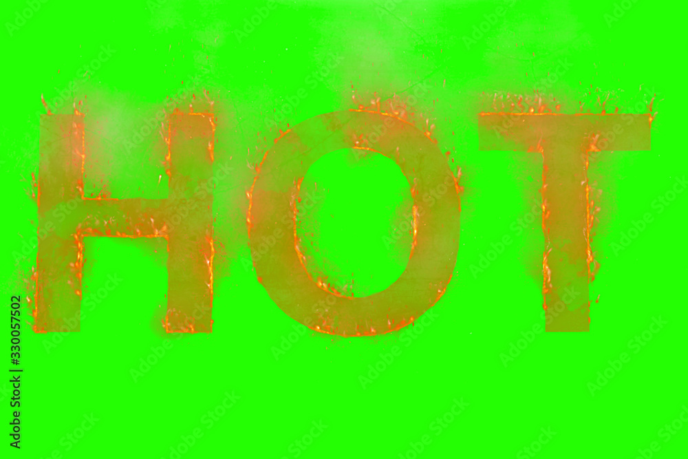 written hot in word with flames rising on a chroma key green screen ...