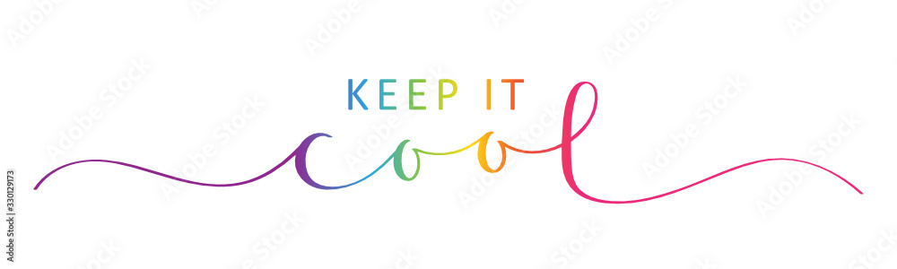 KEEP IT COOL vector rainbow-colored brush calligraphy banner with ...