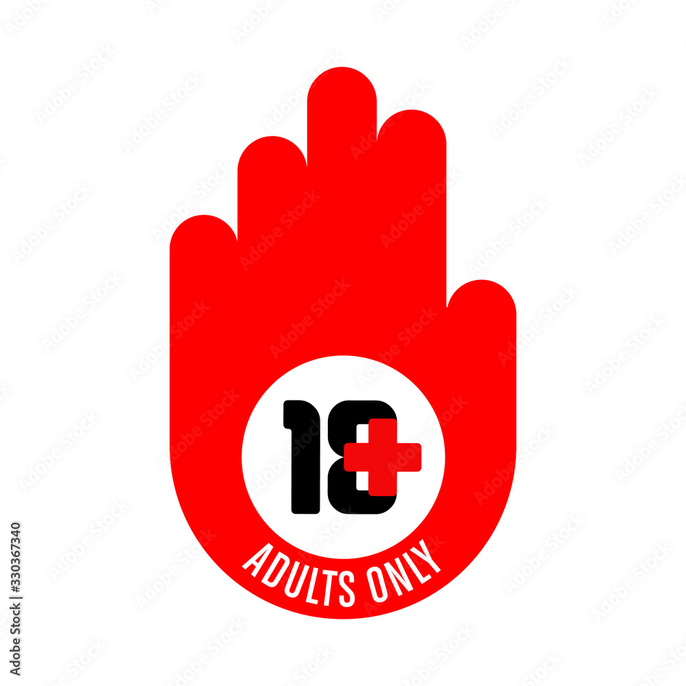 18 plus age limit sign in the shape of a red hand and the inscription ...