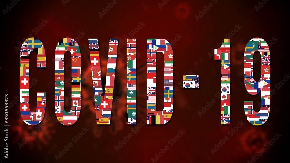 Covid-19 word art with flags of most afflicted countries in the world ...