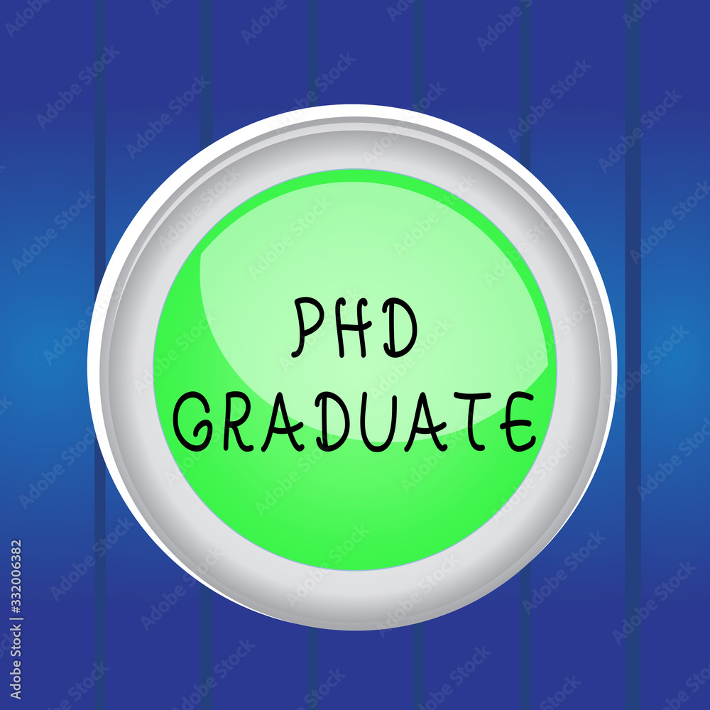 Writing note showing Phd Graduate. Business concept for highest ...