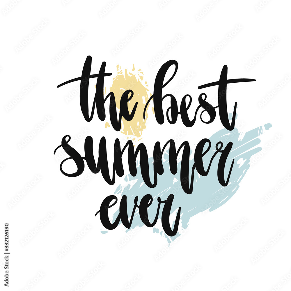 Vector hand-drawn summer lettering The best summer ever on a color ...