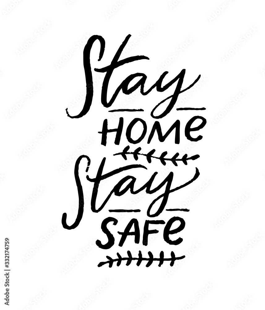 Stay home, stay safe. Motivational quote poster, coronavirus spread ...