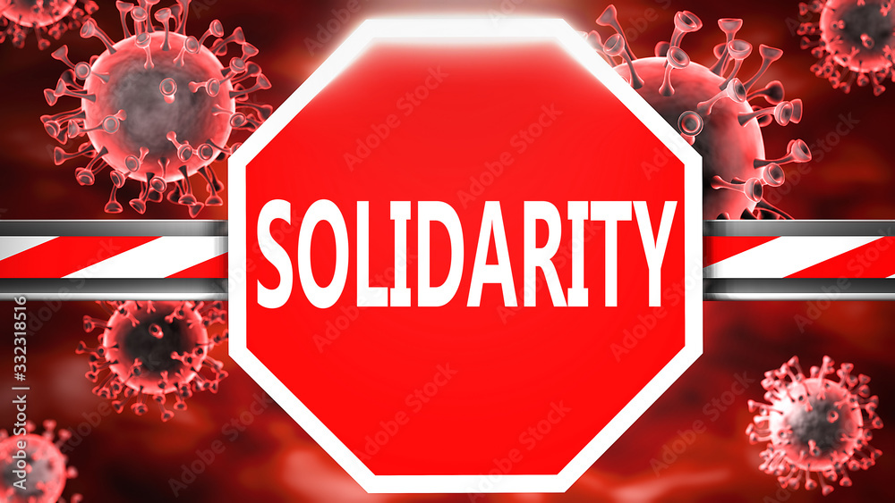 Solidarity and Covid-19, symbolized by a stop sign with word Solidarity ...