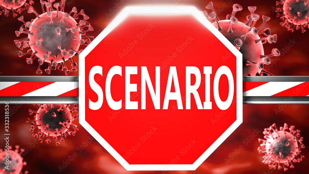 Scenario and Covid-19, symbolized by a stop sign with word Scenario and ...