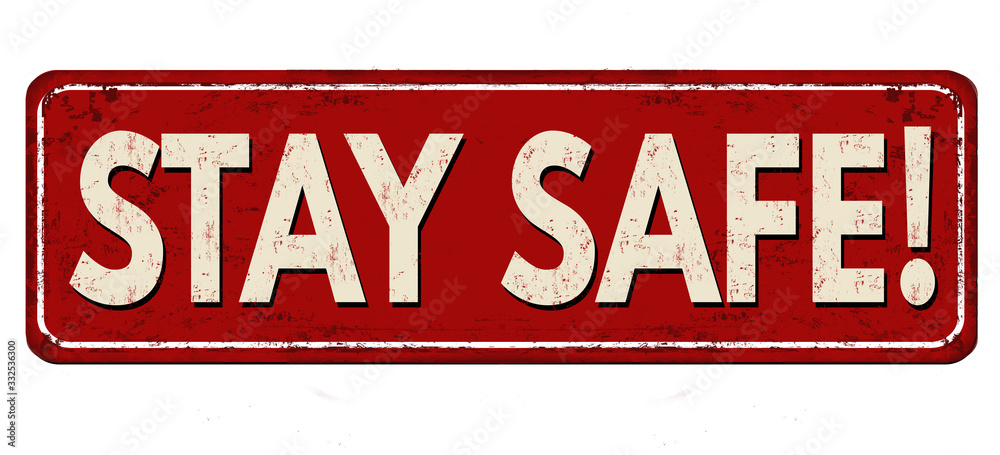 Poster Stay safe vintage rusty metal sign – Wall Art | UkPosters