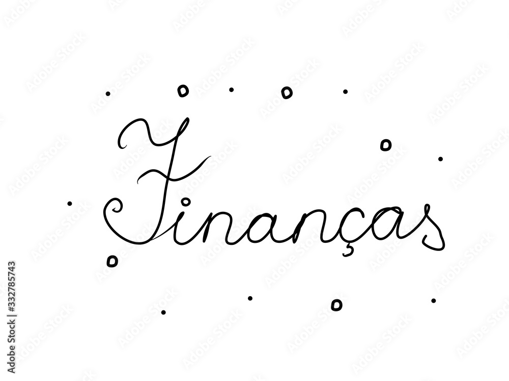 Finanças phrase handwritten with a calligraphy brush. Finance in ...