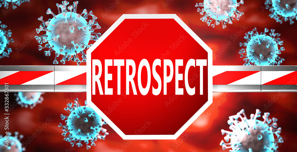 Retrospect and coronavirus, symbolized by a stop sign with word ...