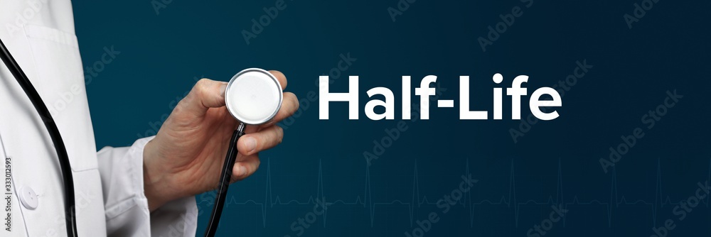 Half-Life. Doctor in smock holds stethoscope. The word Half-Life is ...