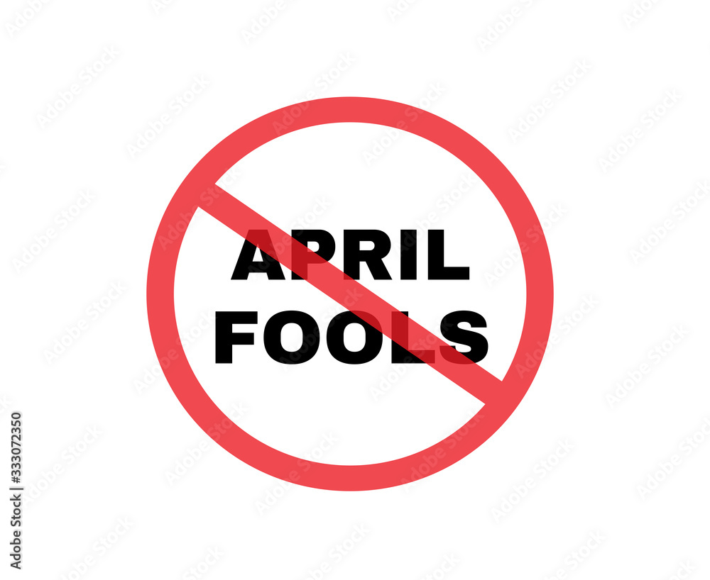 Stop April fools sign, Sign symbol backgruund, vector illustration ...