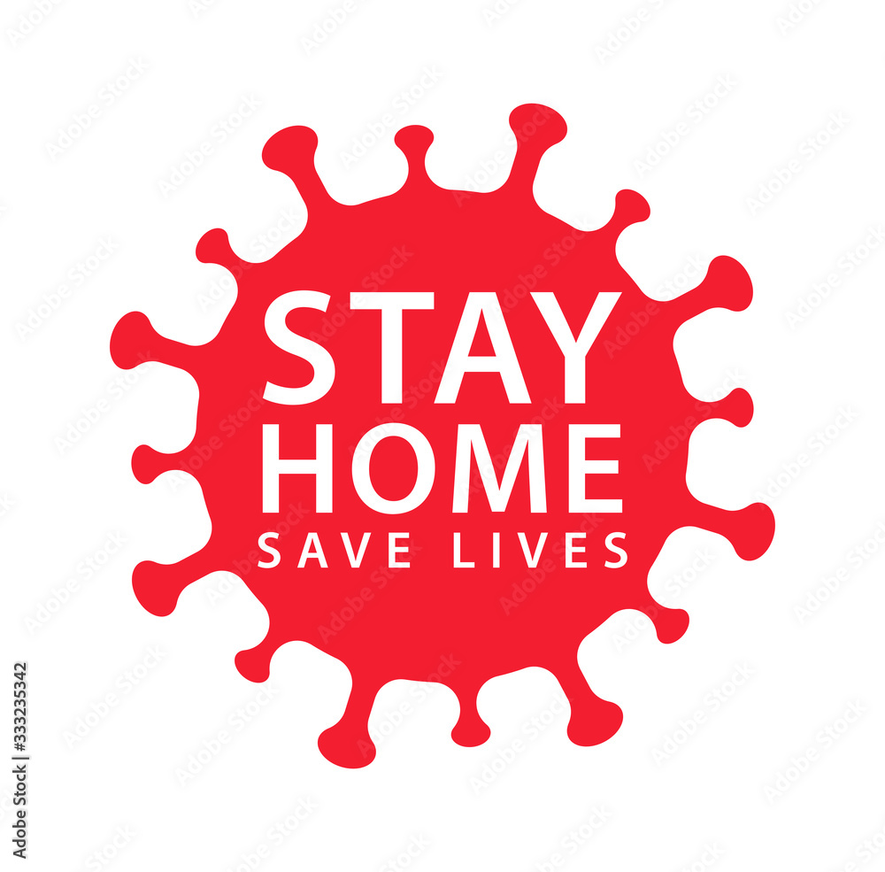 Vetor de Stay home. Save lives. MERS Corona Virus Biohazard safety ...