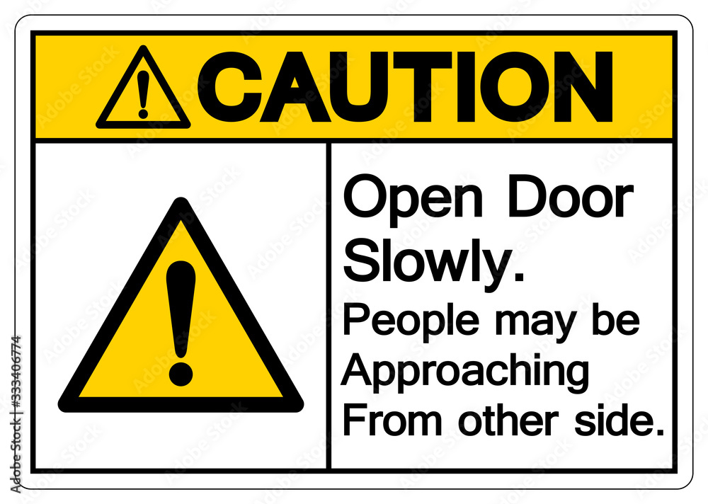 Caution Open Door Slowly People may be Approaching From other side ...
