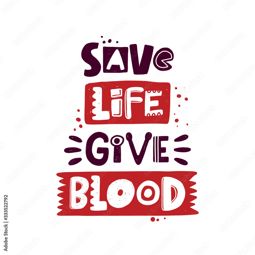 Save life give blood hand drawn illustration with typography. Phrase ...