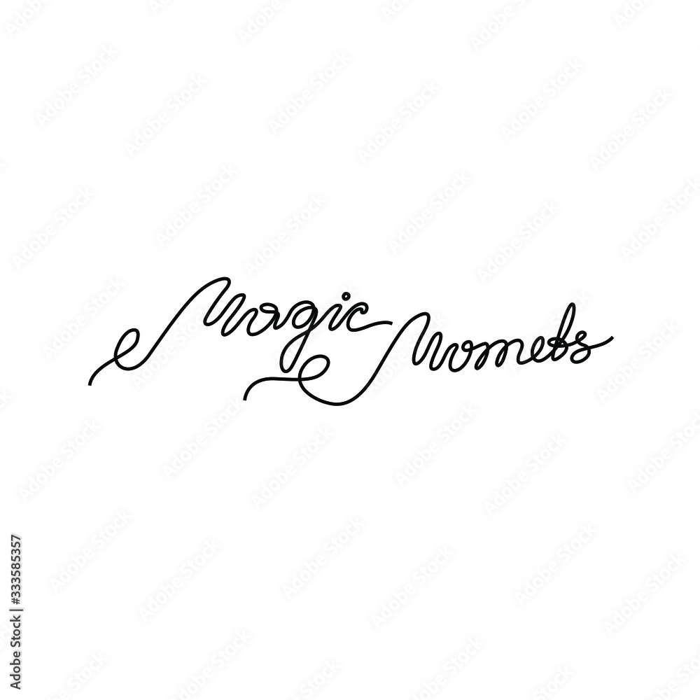 Magic Moment inscription, continuous line drawing, hand lettering ...