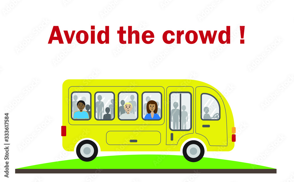 Avoid Public Transport concept. Crowded passenger bus. The danger of ...