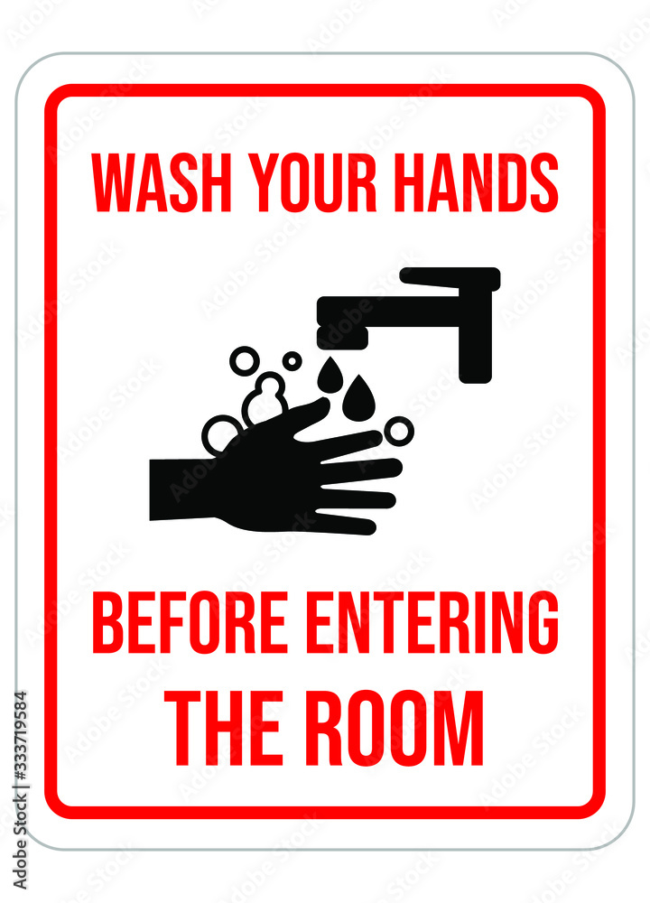 Wash Your Hands Before Entering The Room. Warning Sign Board. Vector ...