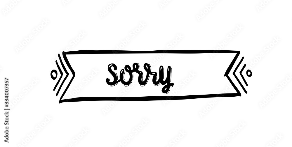 sorry - hand written sign in ribbon for print and public, found on ...