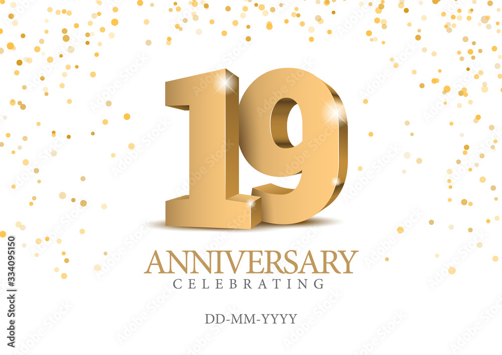 Anniversary 19. gold 3d numbers. Poster template for Celebrating 19th ...