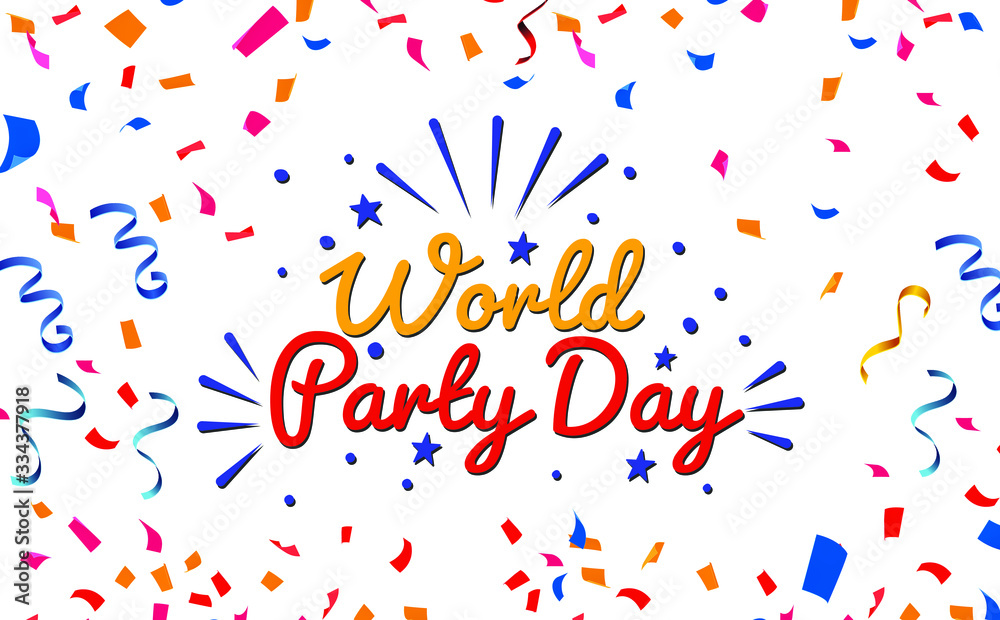 World Party Day. Let`s party. Lets celebrate. Invitation background on ...