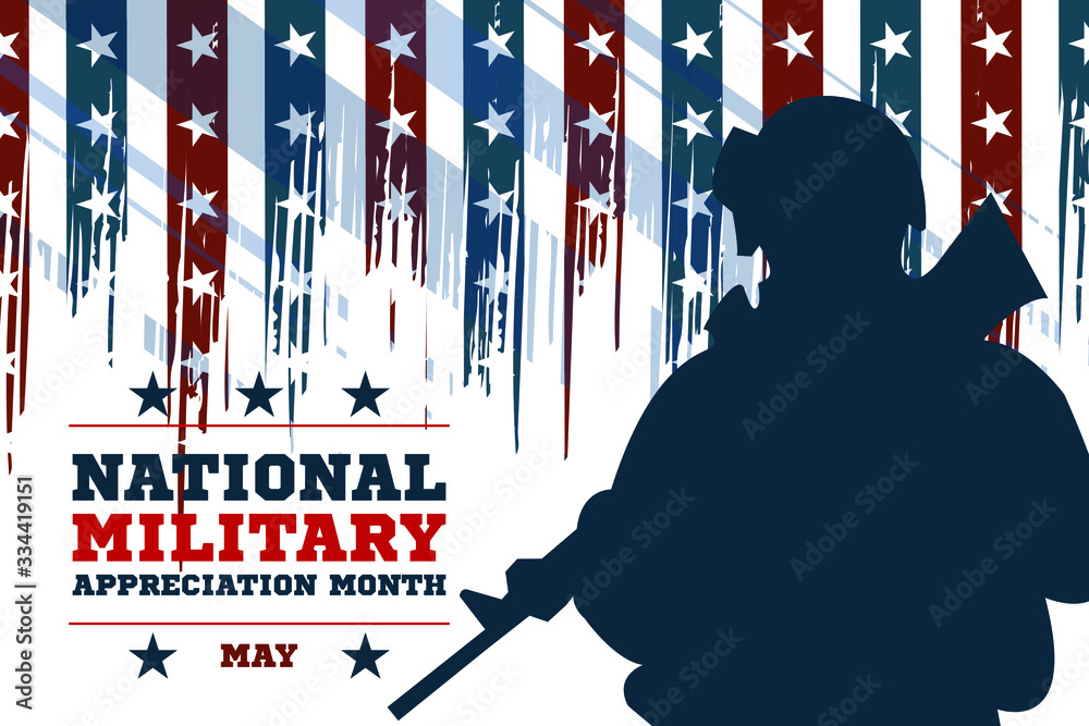 National Military Appreciation Month in May. Celebrated every May and ...