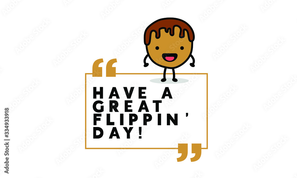 Have a great flippin day quote poster with pancake Stock Vector | Adobe ...