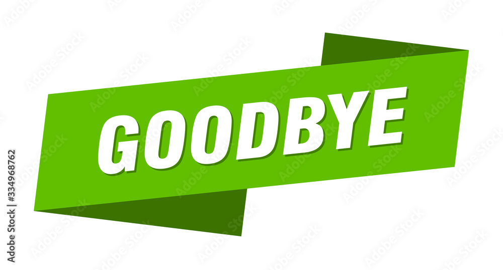 goodbye banner template. goodbye ribbon label sign Stock Vector | Adobe ...
