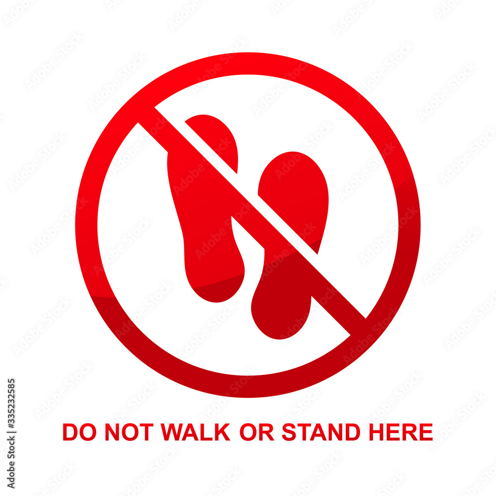Do not walk or stand here sign isolated on white background vector ...