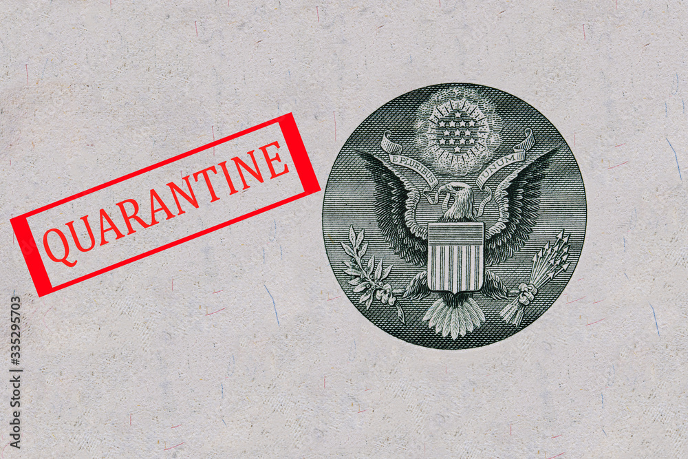Red Quarantine sign on cut eagle sign from back side of 1 dollar bill ...
