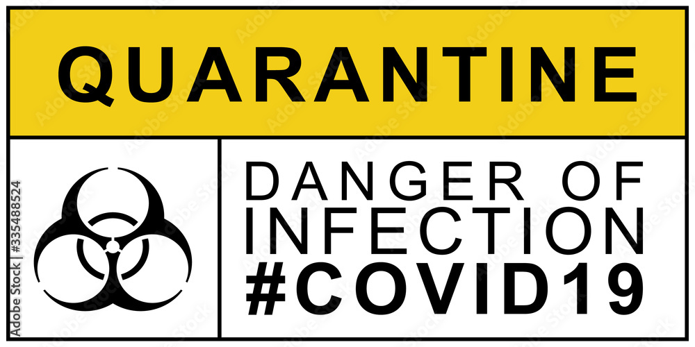 Biohazard warning Quarantine danger of infection COVID19. Biohazard ...