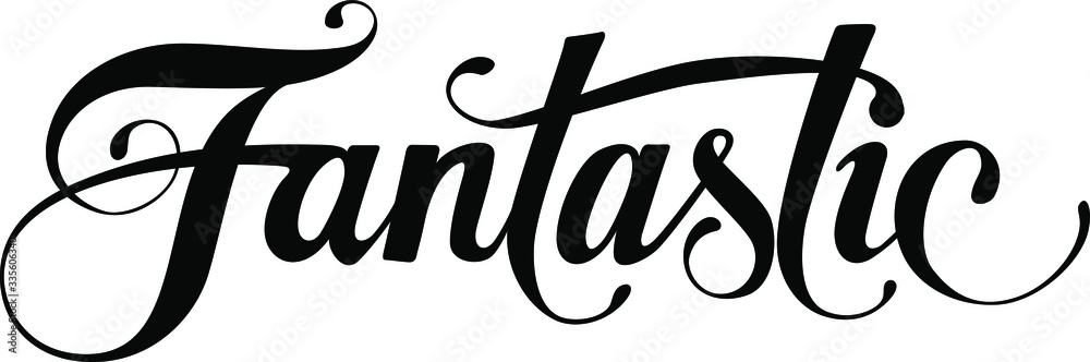 Fantastic - custom calligraphy text Stock Vector | Adobe Stock