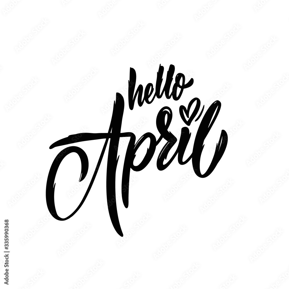 Hello April sign. Modern calligraphy phrase. Black color. Vector ...