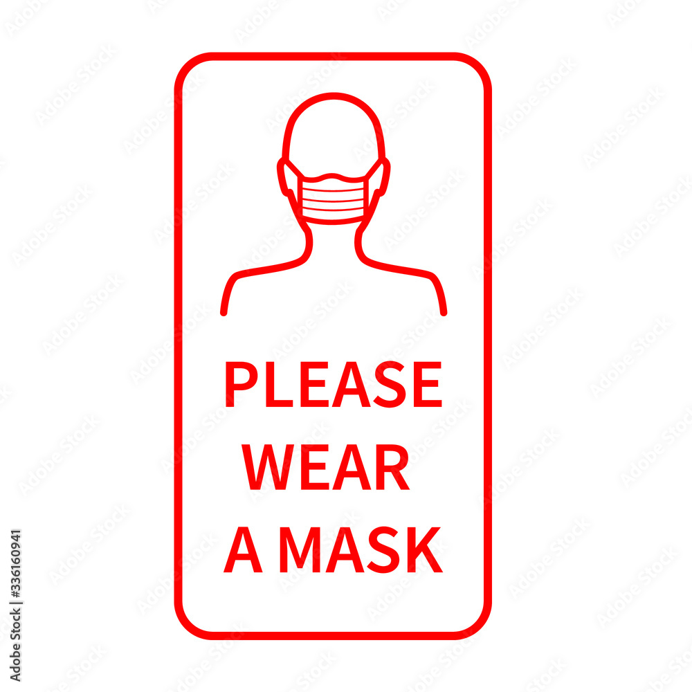 Illustration of sign "Please wear a mask" Sign can be used during ...