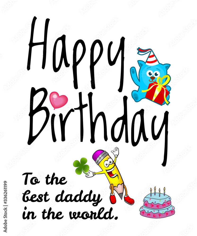 Happy Birthday to the best daddy in the world Stock Illustration ...
