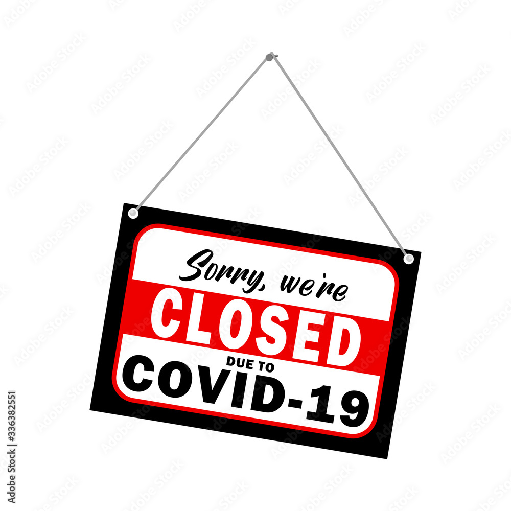 Sorry we re closed information warning sign about quarantine measures ...