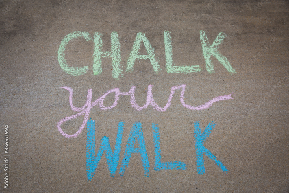 Chalk your walk words written with sidewalk chalk Stock Photo | Adobe Stock