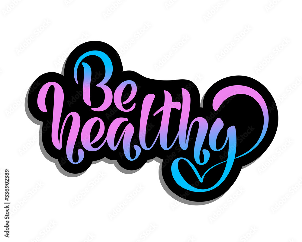 Be healthy. Vector illustration with hand lettering Stock Vector ...