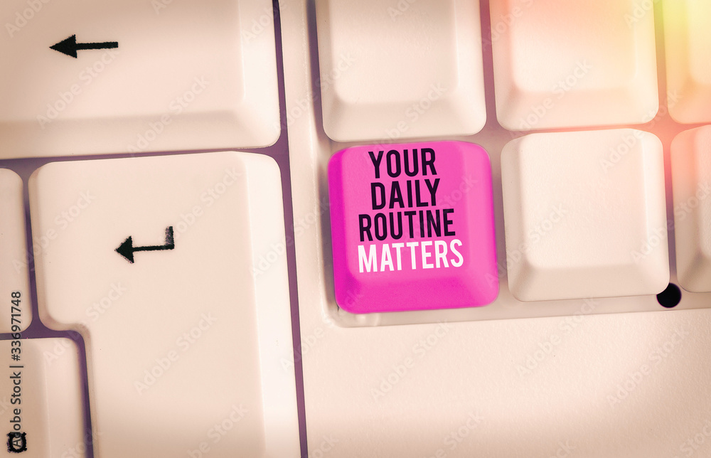 Writing note showing Your Daily Routine Matters. Business concept for ...