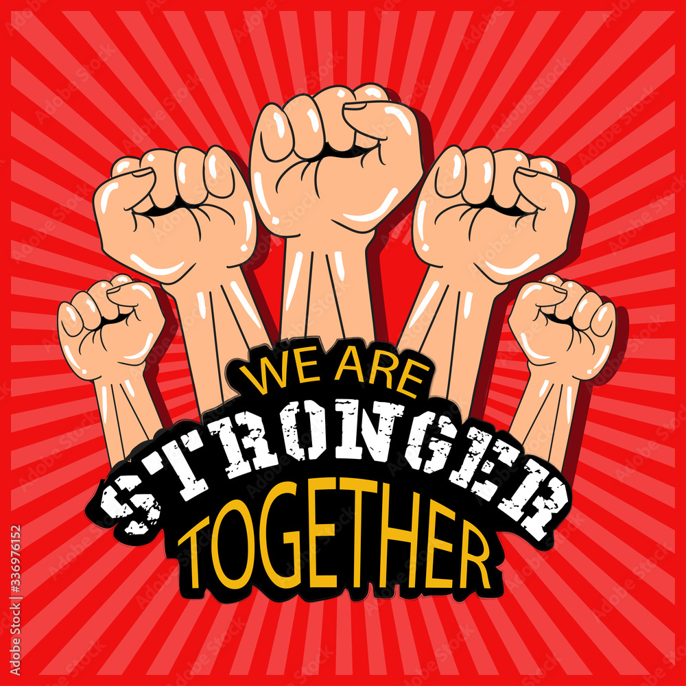 We`re strong together, lettering. Raised fist, community symbol. Stock ...
