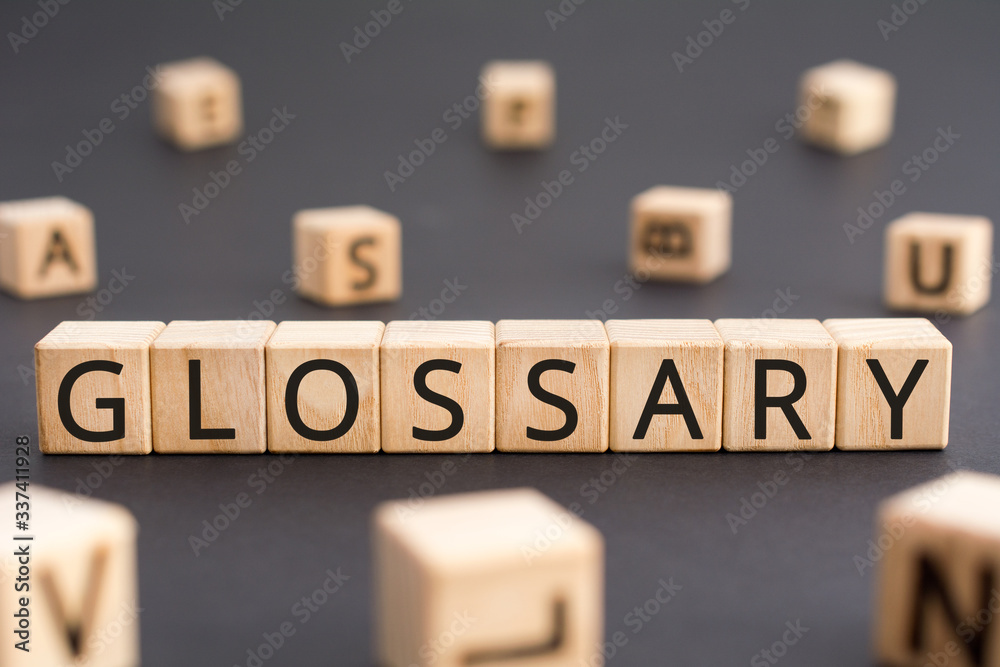 Glossary - word from wooden blocks with letters, alphabetical list of ...