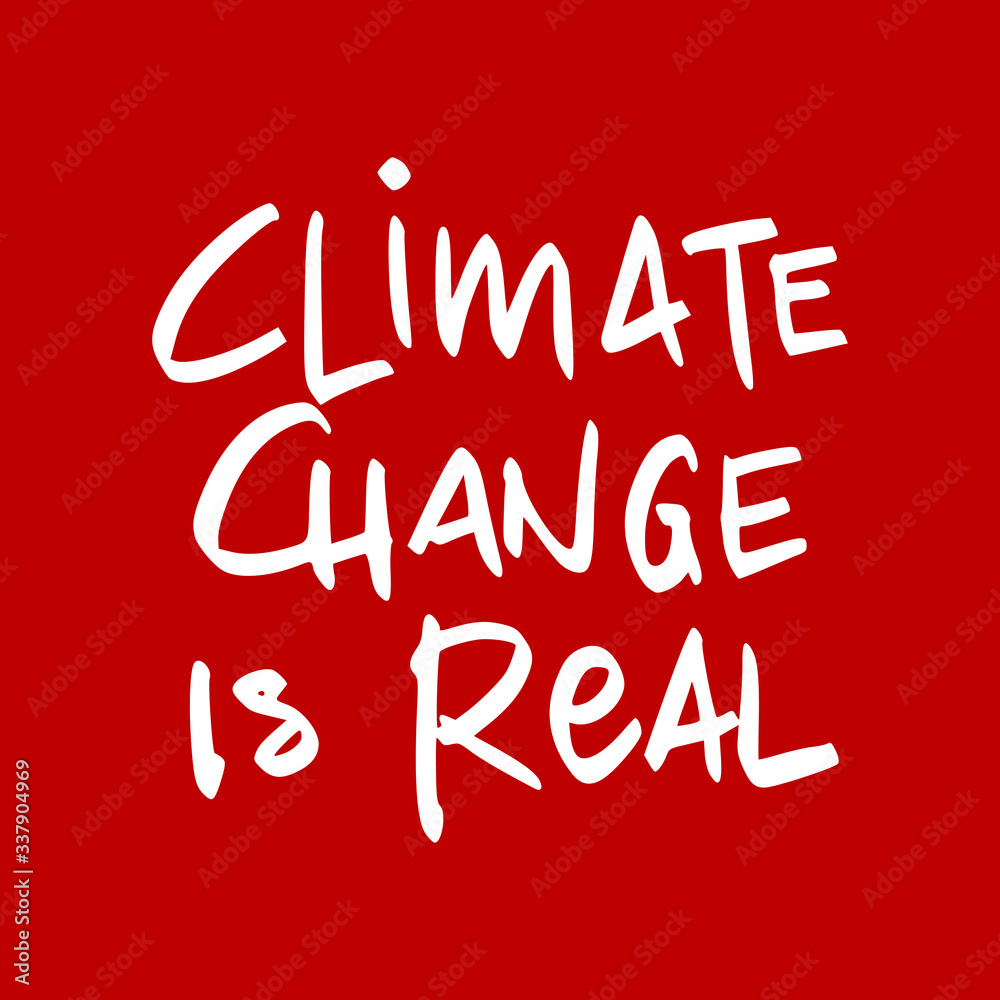 Climate Change is Real. Placards and posters design of global strike ...